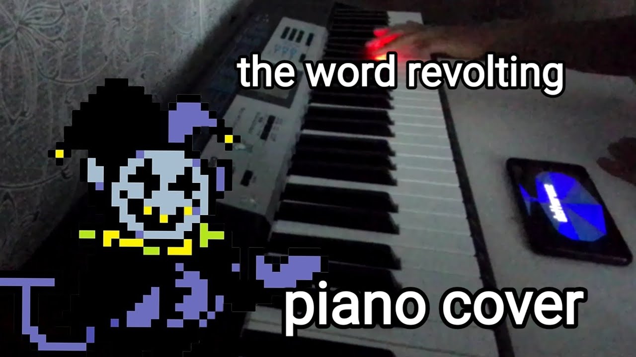 the word revolting deltarune piano cover - YouTube