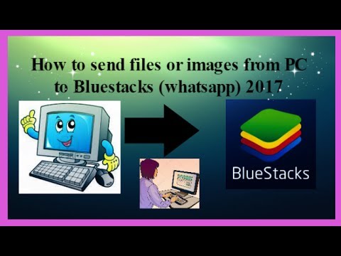 How to send images or files from PC to (whatsapp) Bluestacks 2017 very easy 100% working