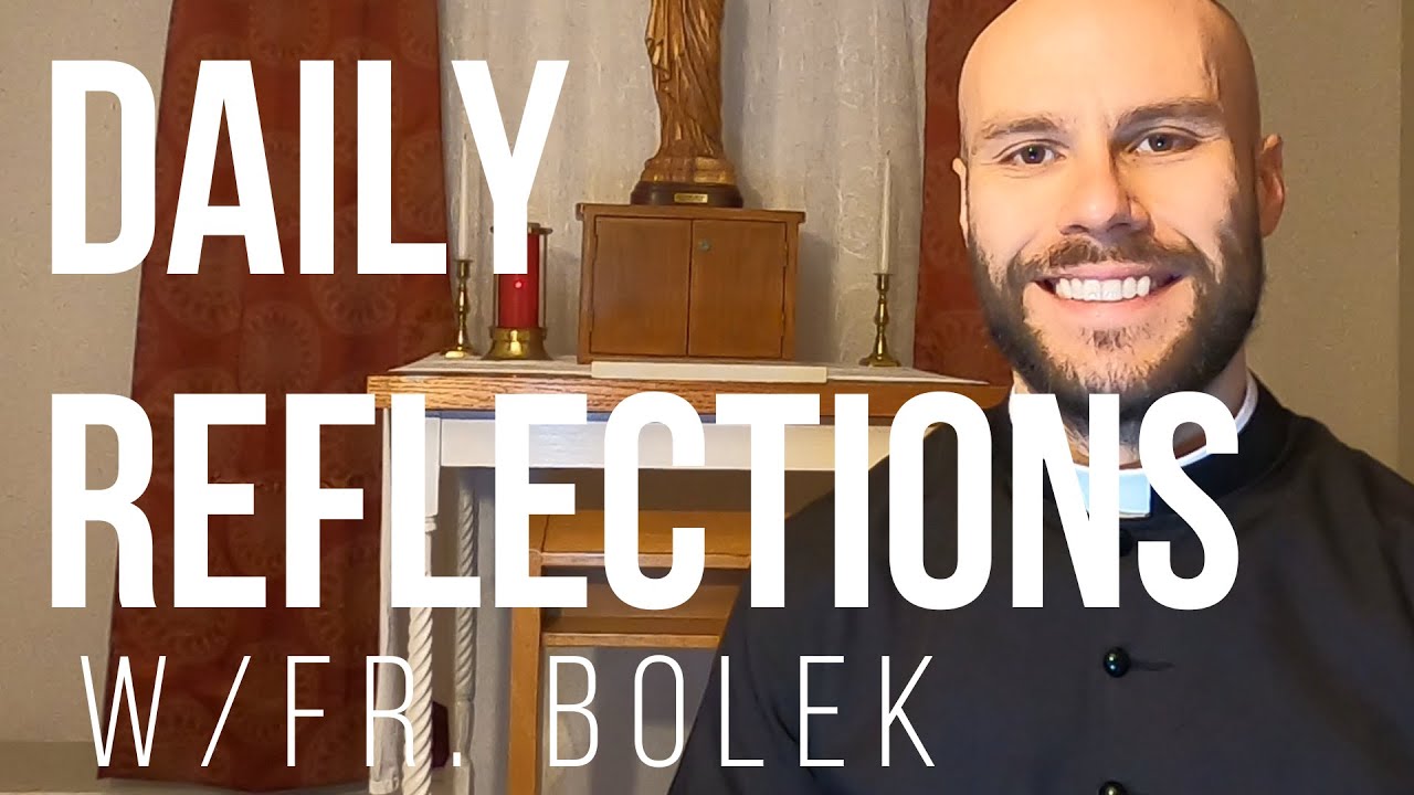March 6 - Daily Reflections w/Fr. Bolek | 3rd Week of Lent - Wednesday ...