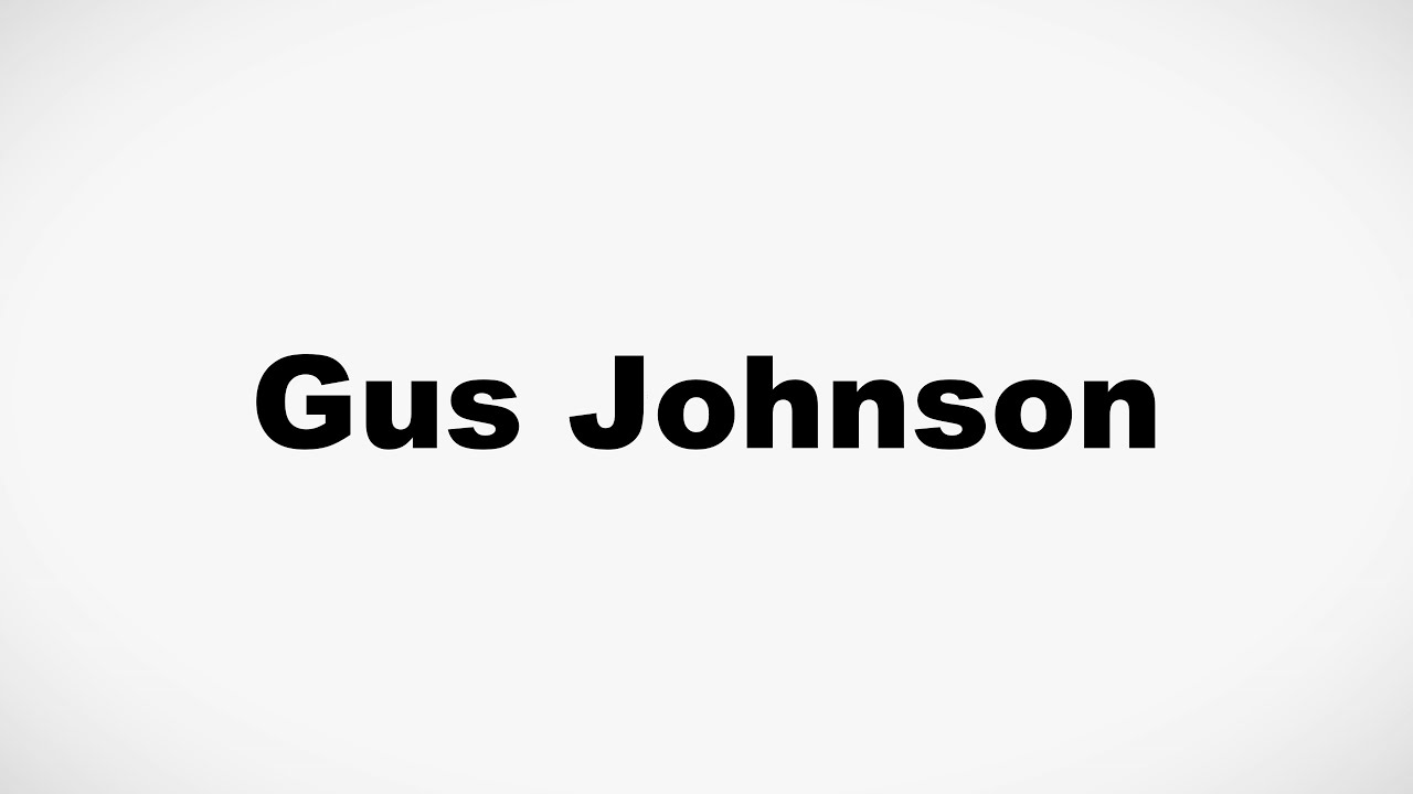 How to Pronounce Gus Johnson - YouTube