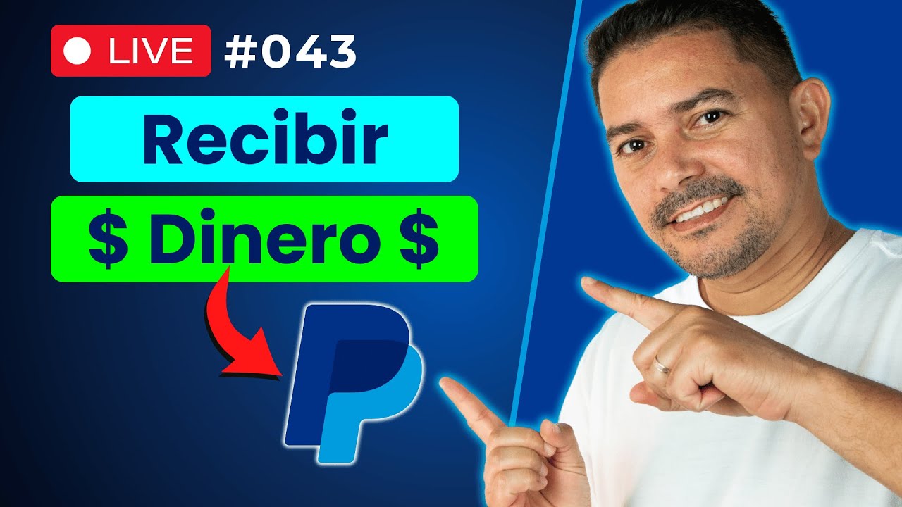 Cómo Funciona PayPal para Recibir Pagos 🚨 EN VIVO #043 - YouTube