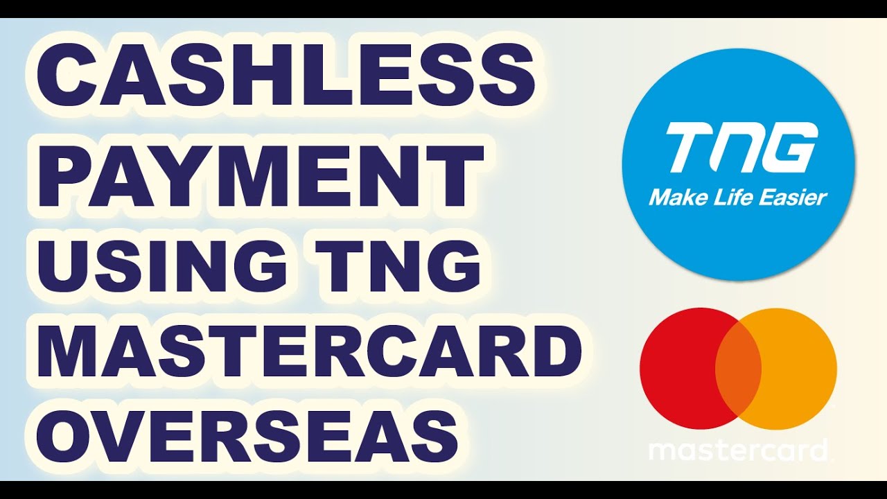 CASHLESS PAYMENT WORLDWIDE USING TNG MASTERCARD - YouTube