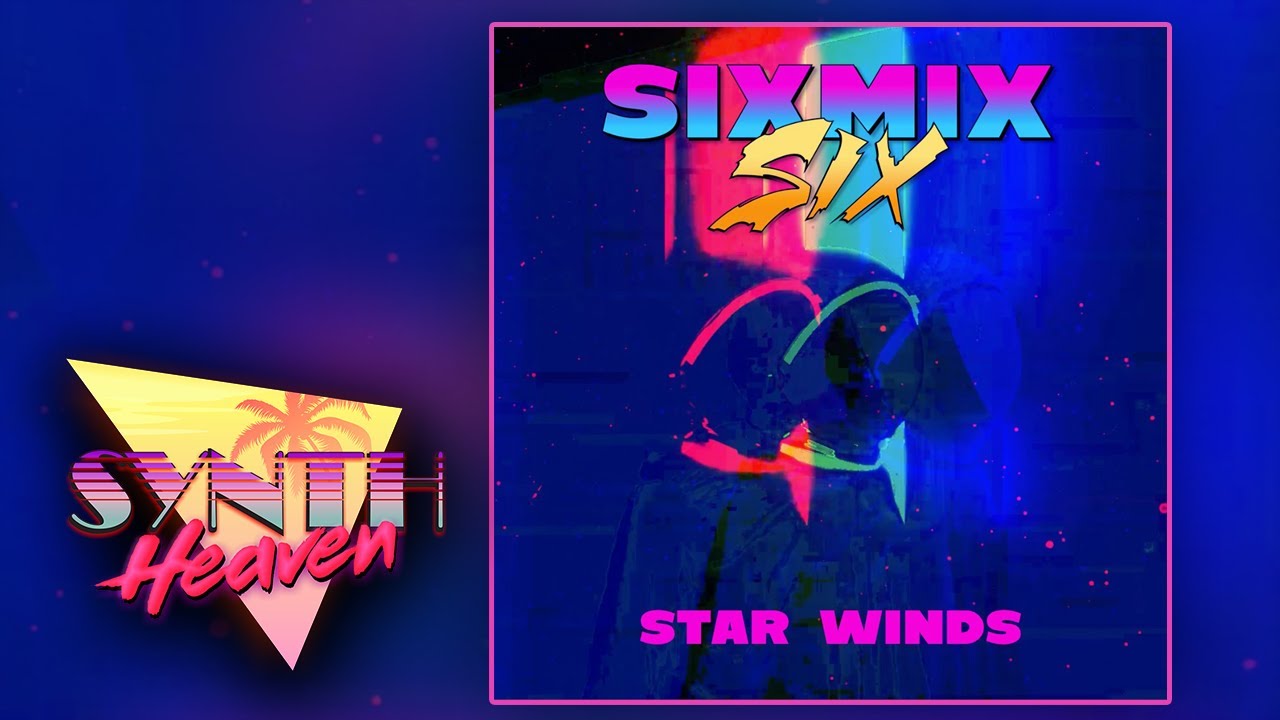 Six Mix Six - Star Winds (Synthwave Music Video) - YouTube