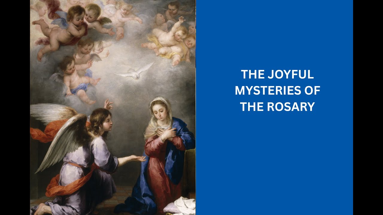 The Joyful Mysteries of the Rosary - YouTube