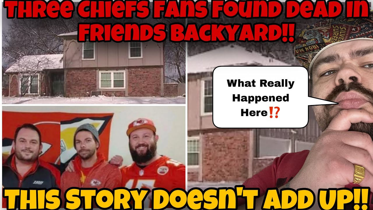 WEIRD! Three Kansas City Chiefs Fans Found Dead In Friends Backyard ...