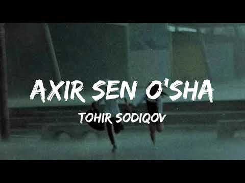 TOHIR SODIQOV - AHIR SEN O'SHA ( KAROKE ) TEKST