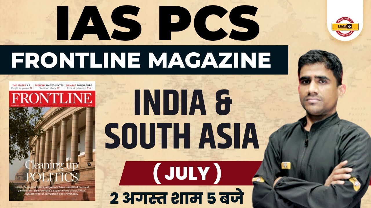 Frontline Magazine Analysis July 2022 For Upsc | India & South Asia ...
