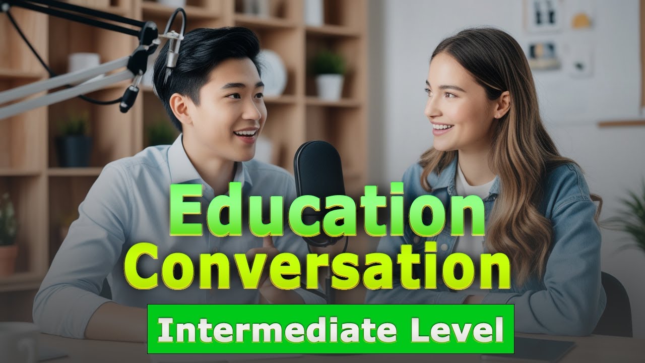 English Learning Podcast Conversation for Intermediate about Education ...