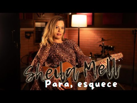 Sheila Mell - Para, Esquece!