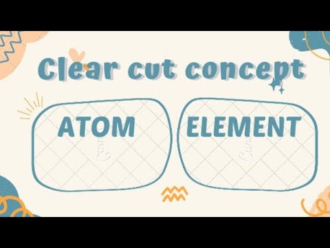 For all class: Element and Atom clear cut concept - YouTube
