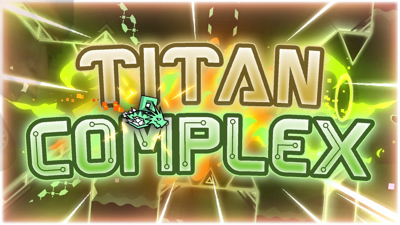 THE GREATEST ATTEMPT EVER - Titan Complex 100% - YouTube