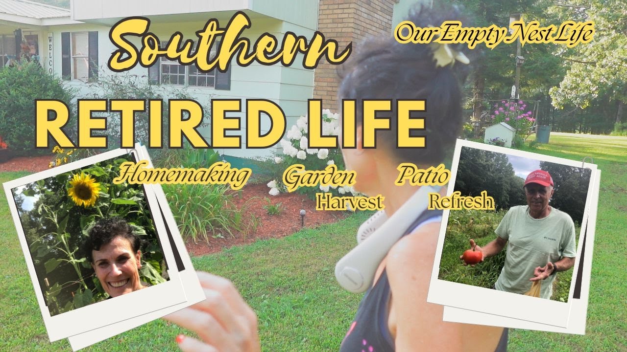 Southern Living in Retirement🏡Homemaking, Garden Harvest 🍅 & Retired ...