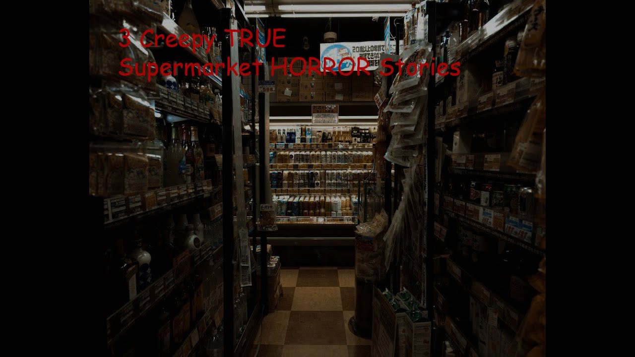 Creepy TRUE Supermarket HORROR Story - YouTube