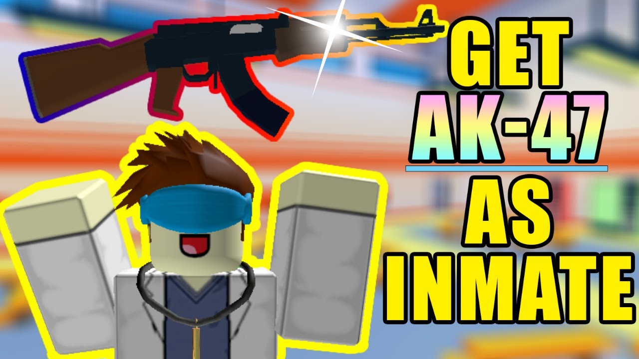 Prison Life: How to get AK-47 as Inmate ROBLOX - YouTube