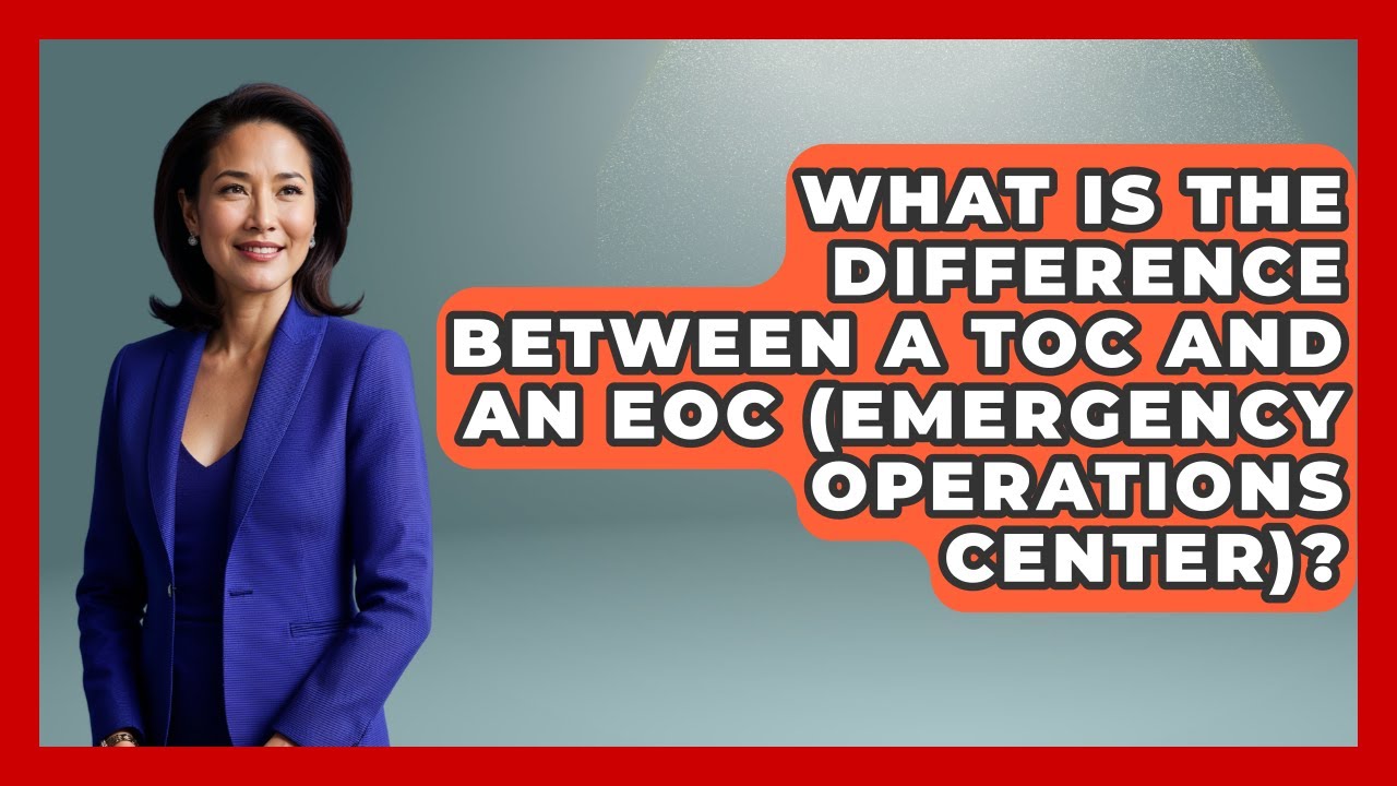What Is The Difference Between A TOC And An EOC (Emergency Operations ...