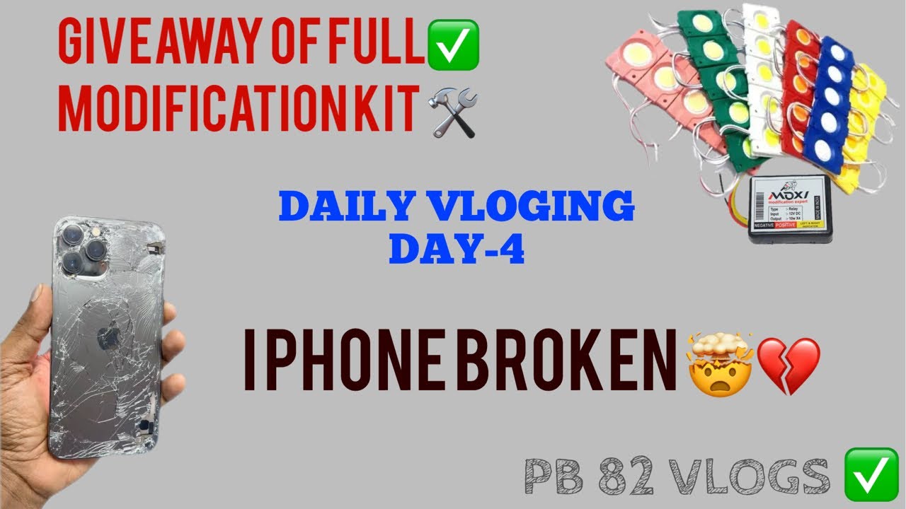 I PHONE BROKEN 🤯💔|| GIVEAWAY OF FULL MODIFICATION KIT || DAILY VLOGING ...