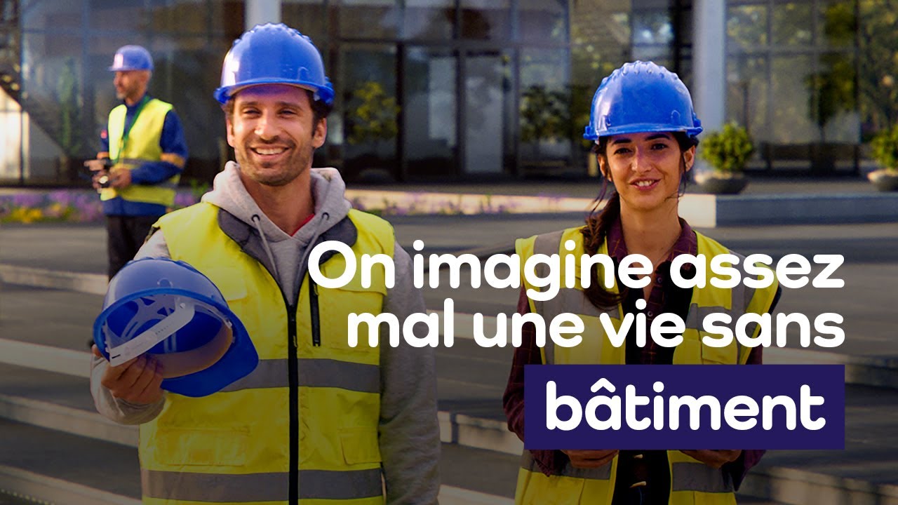 Le bâtiment, des métiers qui vous construisent - YouTube