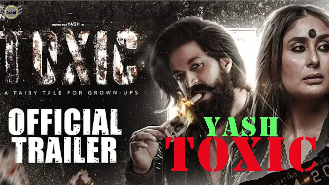 Toxic New Trailer l Yash l Toxic Teaser update #foryou #toxictrailer #yash @Axbid - YouTube