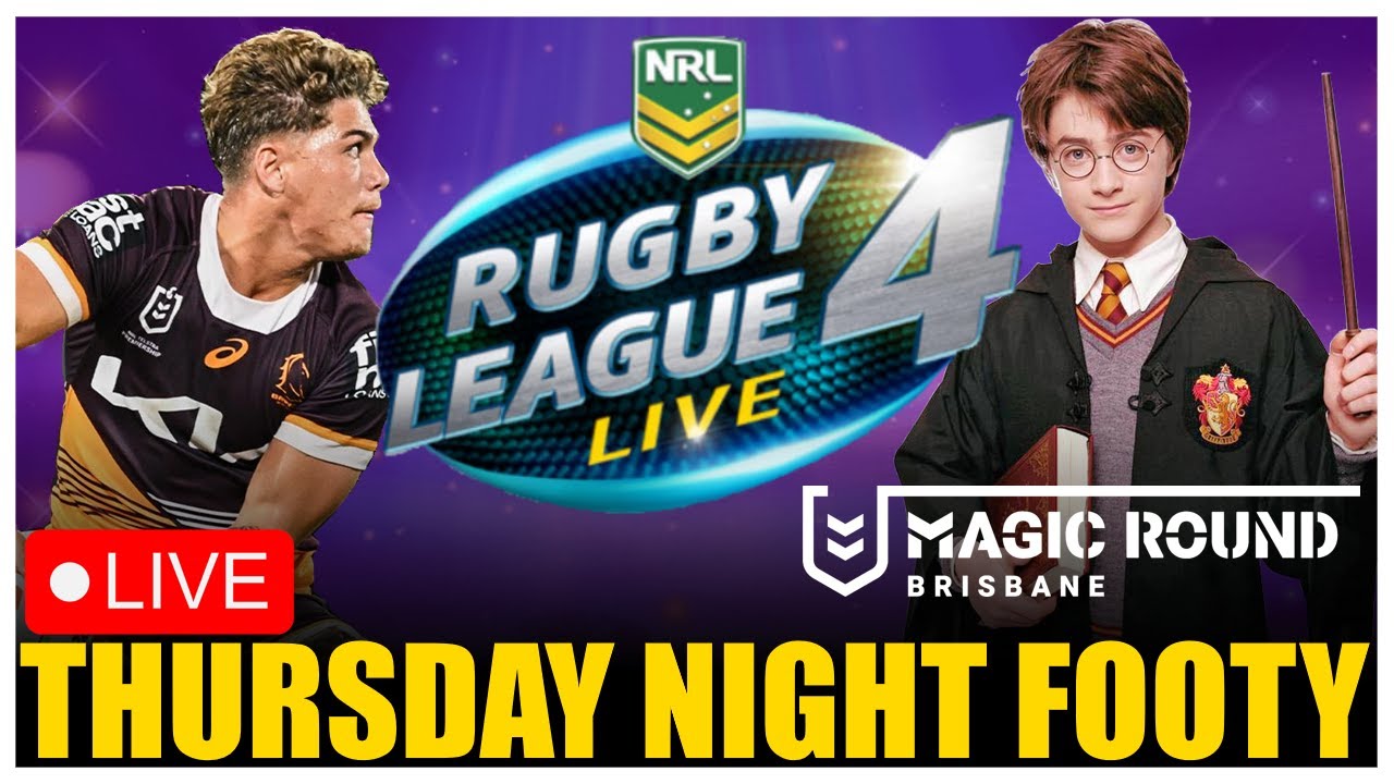 THURSDAY NIGHT FOOTY MEETS MAGIC ROUND ON RLL4 - YouTube