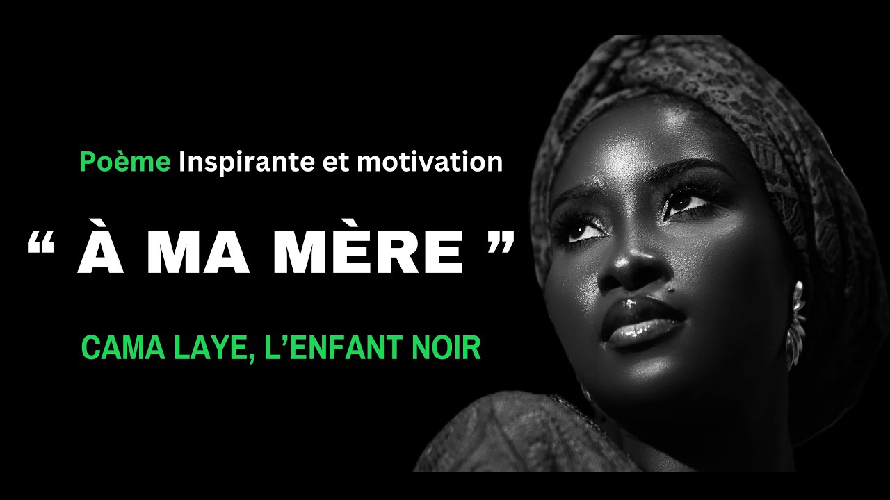 HOMMAGE À LA MÈRE AFRICAINE : " À MA MERE " PAR CAMARA LAYE - L'ENFANT ...