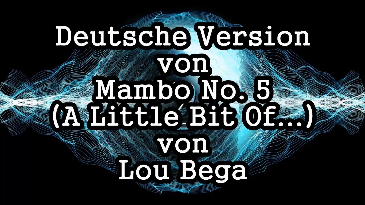 Mambo Nummer fünf (Cover von "Mambo No. 5 (A Little Bit Of...") von Lou ...