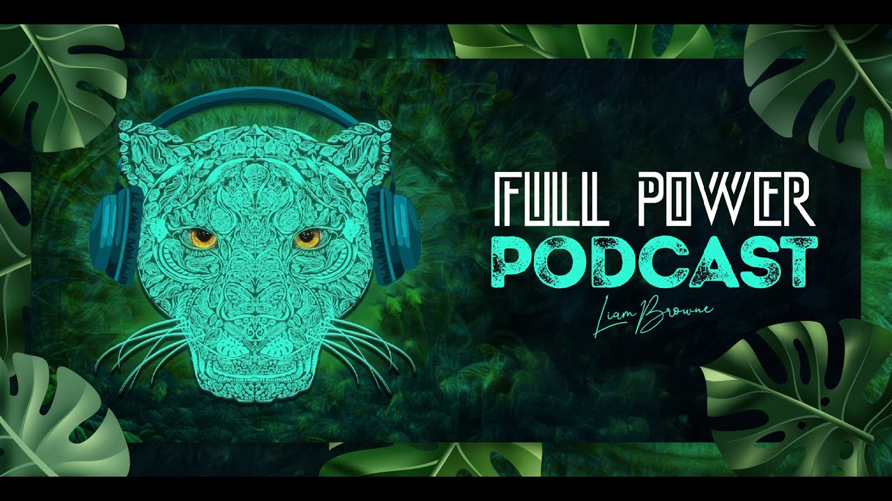 Full Power Podcast with Liam Browne - YouTube