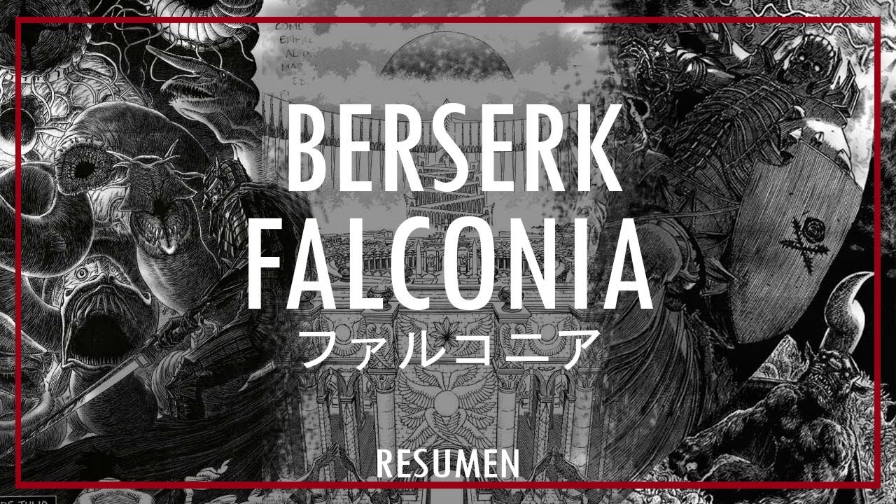 BERSERK - FALCONIA ファルコニア - Resumen - Manga narrado - YouTube