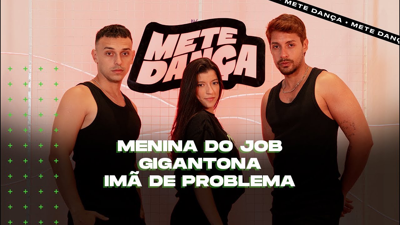 MEDLEY | Menina do Job x Viciada Em Sentar - Gigantona - Imã de ...