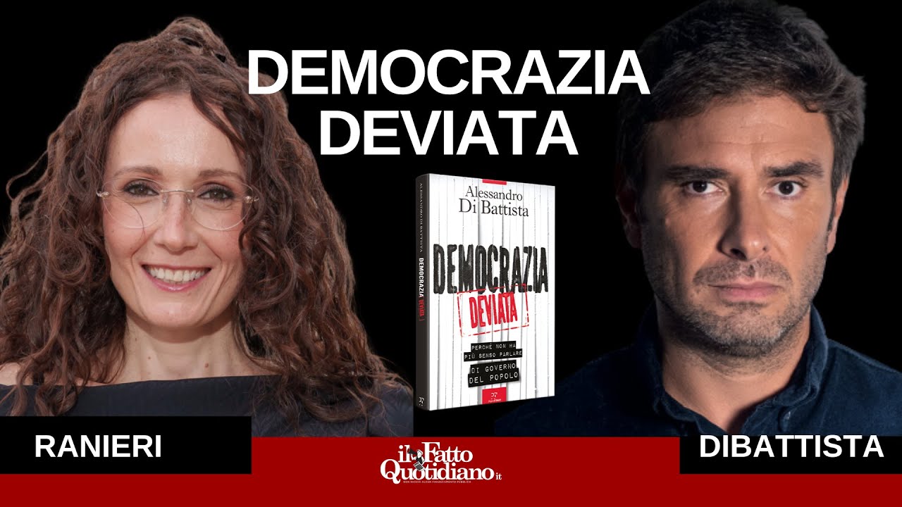 Democrazia Deviata. Alessandro Di Battista dialoga con Daniela Ranieri ...