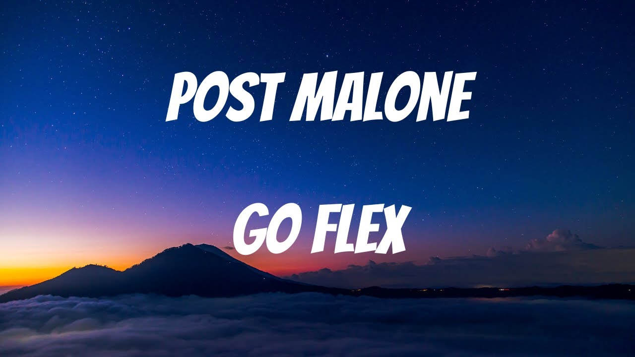 Post Malone - Go Flex Lyrics - YouTube