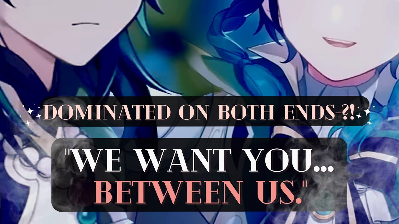 Dominated by Xiao & Venti on a Passionate Night~?! 🔥 [Xiao x Listener x ...