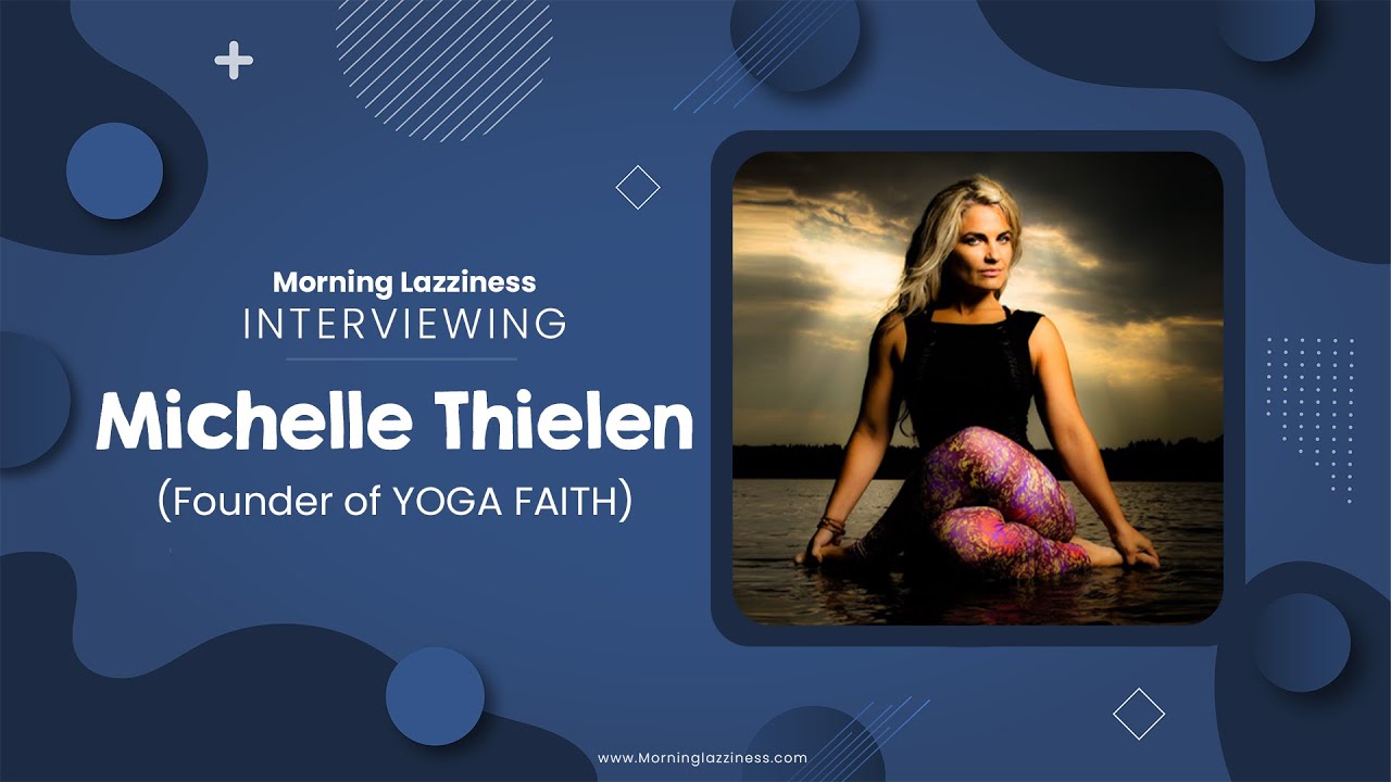 All you need to know about Michelle Thielen | Yoga Practitioner and ...