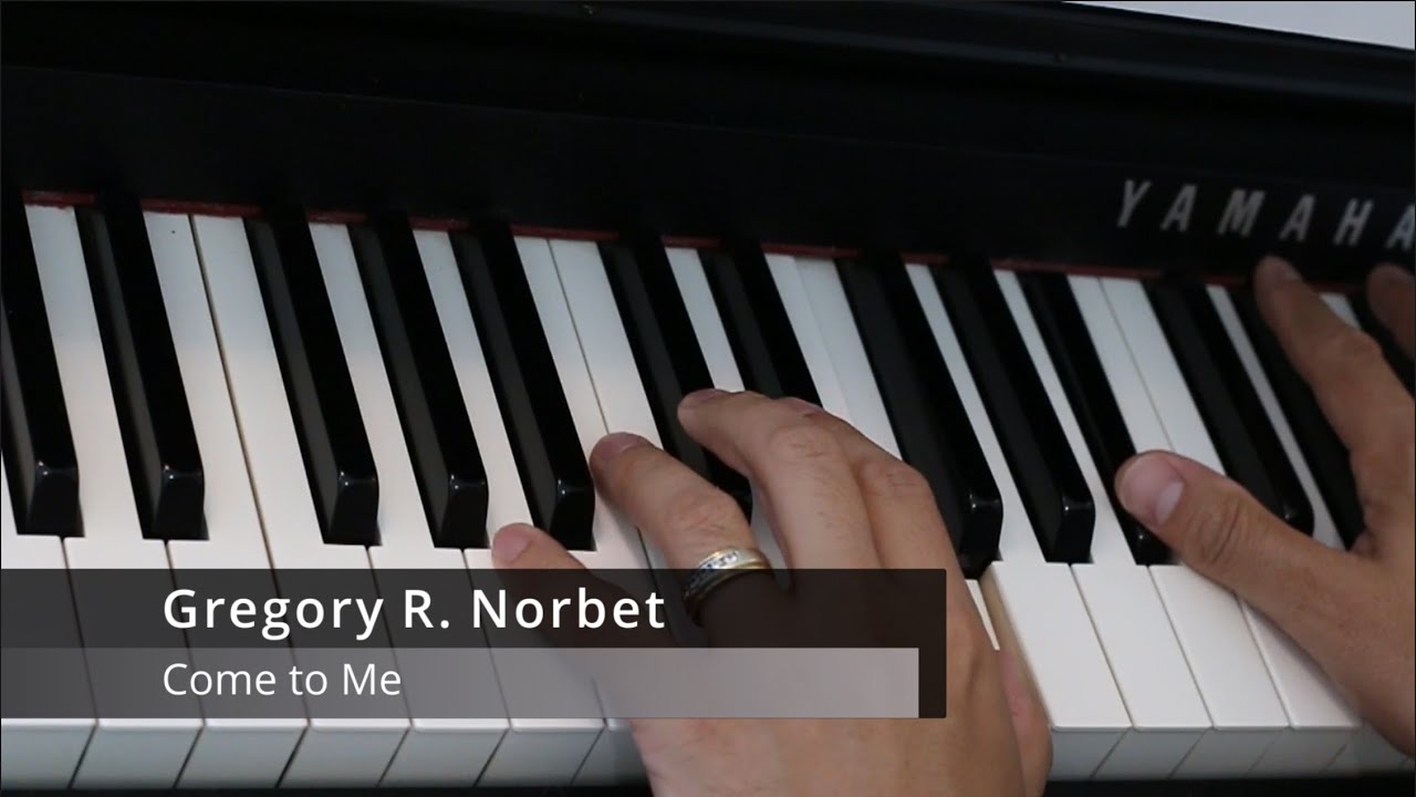 "Come to Me" (Gregory R. Norbet) - Instrumental - YouTube