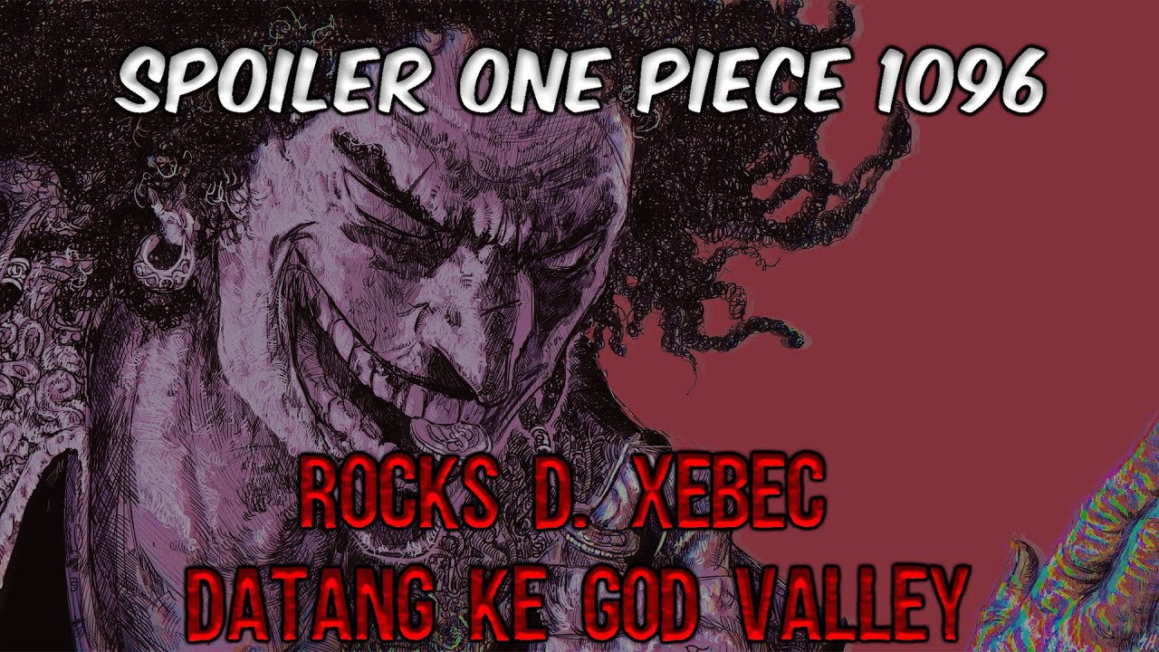 ONE PIECE SPOILER 1096 - ROCKS PIRATE DATANG PERTEMPURAN SIAP DIMULAI ...