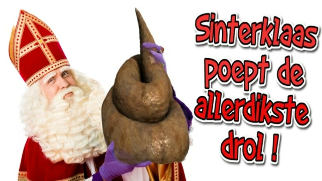 VIEZE SINTERKLAAS LIEDJES | Sinterklaas poept de allerdikste drol ...