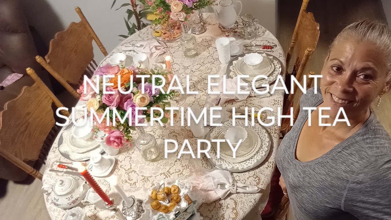 NEW*NEUTRAL COLORS SUMMERTIME HIGH TEA PARTY // VINTAGE STYLE TEA PARTY ...