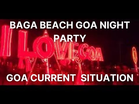 Baga Beach Goa Night Party | Baga Beach Nightlife 2024 | Full of ...