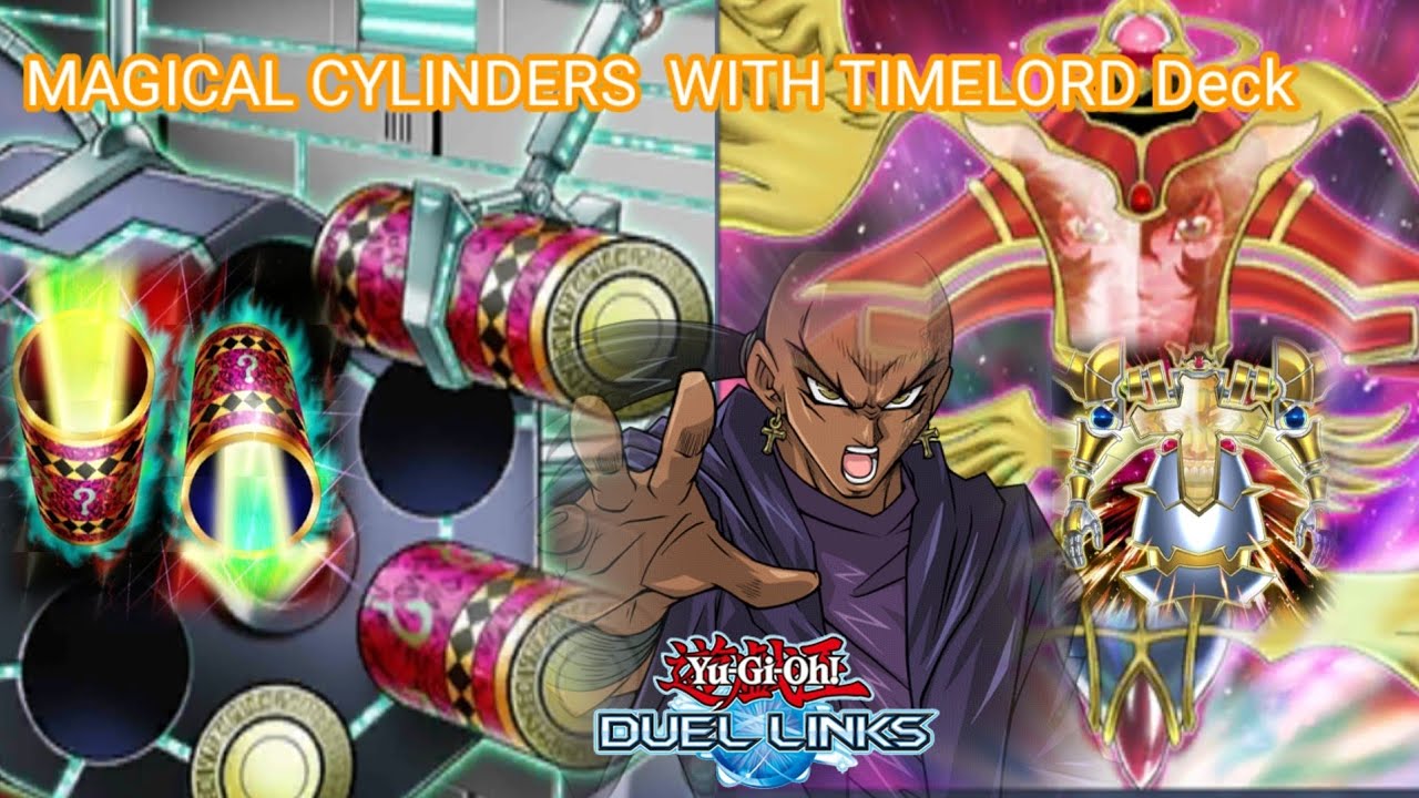MAGICAL CYLINDERS WITH TIMELORD Deck [Yu-Gi-Oh! Duel Links] - YouTube