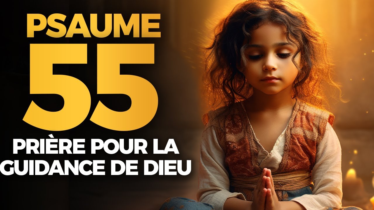 PSAUME 55 | Prière pour la Paix et l'Orientation de Dieu - YouTube