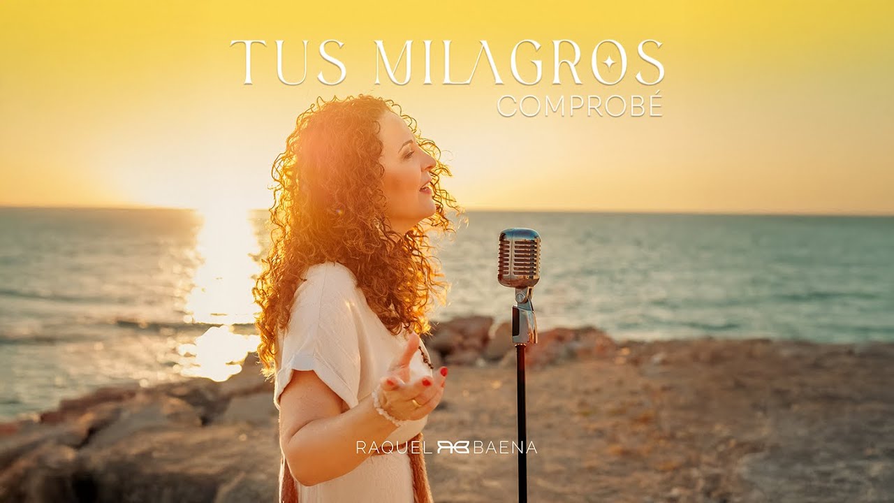 Tus Milagros Comprobé - Raquel Baena (video oficial) - YouTube
