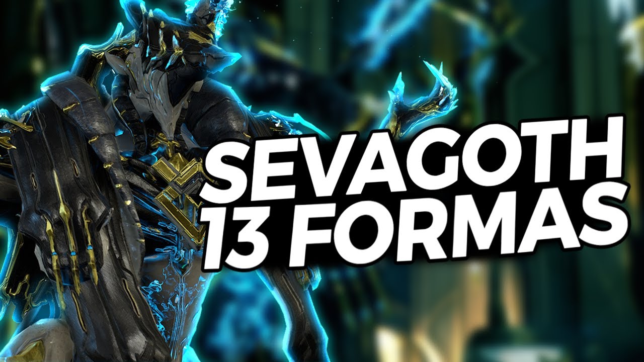 Analizando a Sevagoth - Build 13 formas - (En verdad son 12 xd) - YouTube