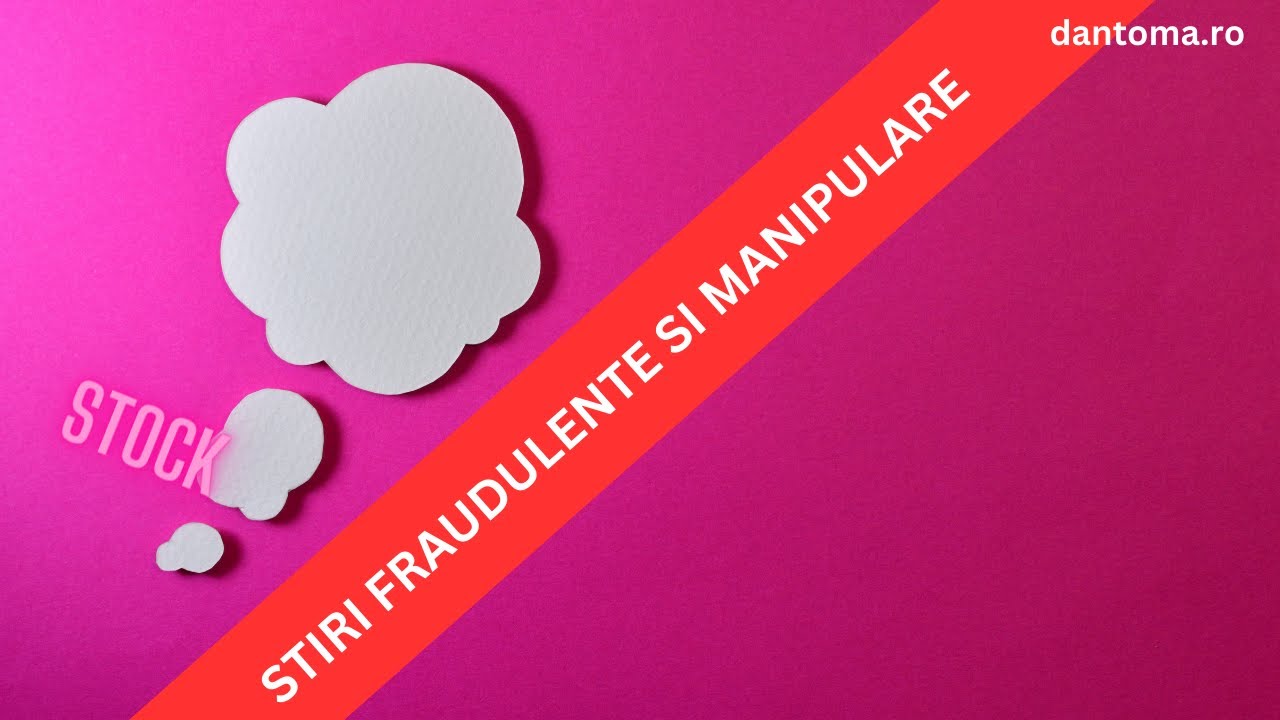 STIRI FRAUDULENTE SI MANIPULARE IN TRADE - YouTube