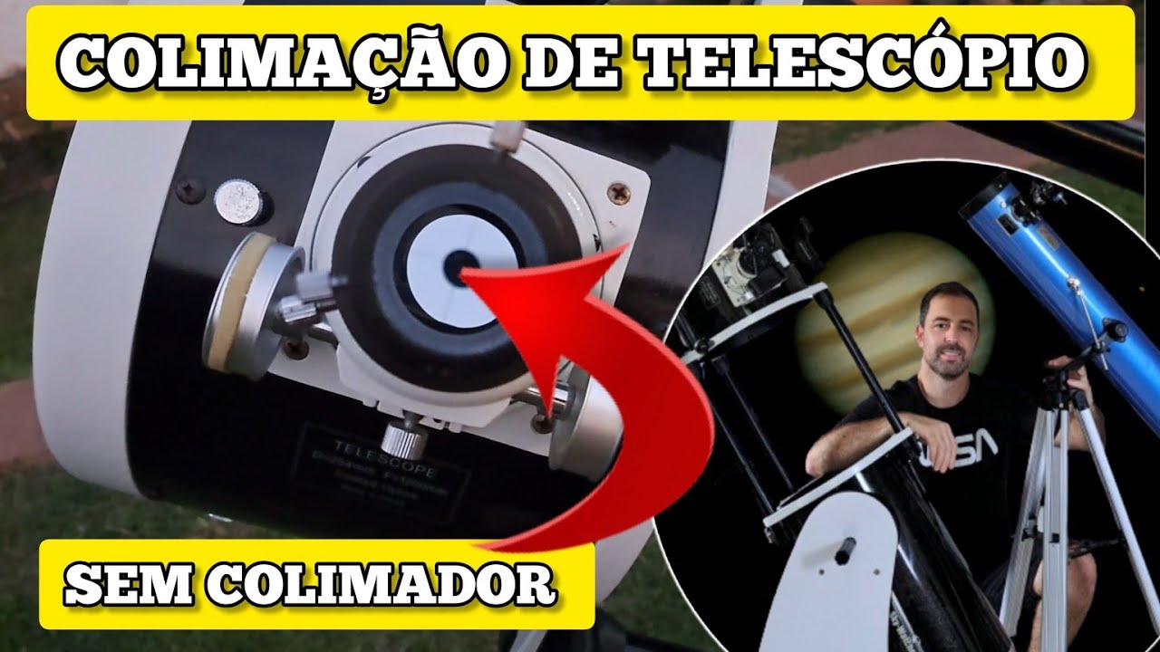 COMO COLIMAR TELESCÓPIO SEM COLIMADOR - YouTube