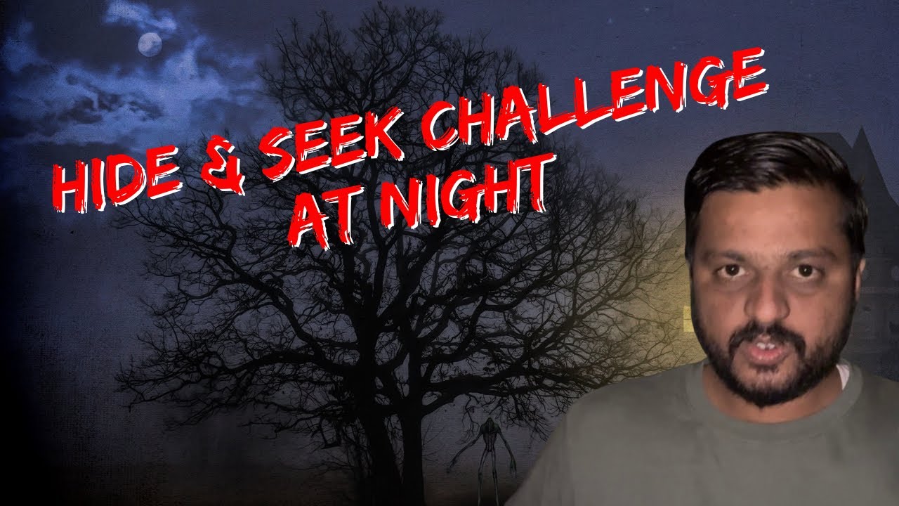 Hide & Seek Challenge At Night #hide #seek #challenge - YouTube