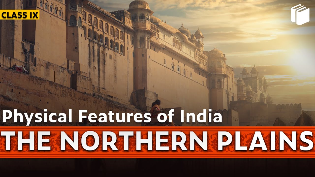 The Northern Plains | Physical Features of India | Chapter 2 ...