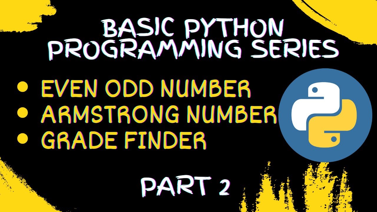 Even Odd Number Armstrong Number And Grade Finder Python Programs Pythonprogramming Youtube