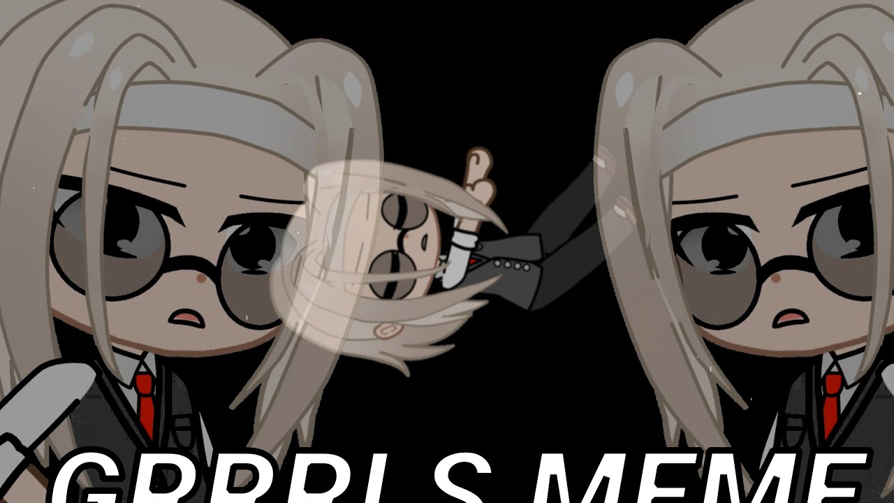 Grrrls meme/gacha club #gachaedits 🇲🇾 #viralvideo - YouTube