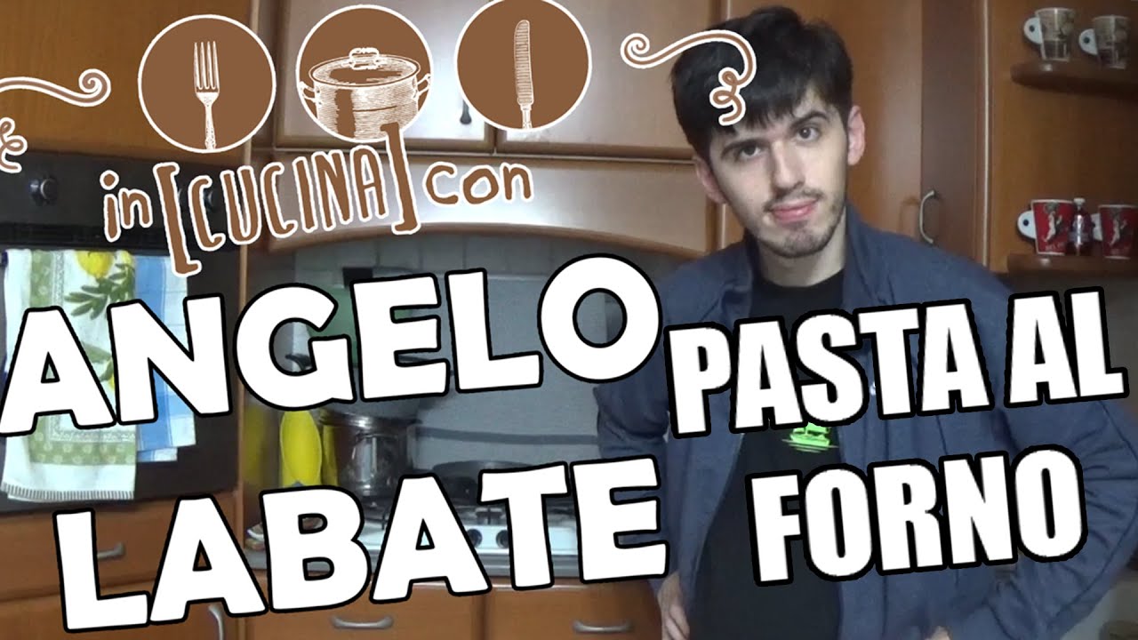 IN CUCINA CON ANGELO LABATE - PASTA AL FORNO EDITION! - YouTube