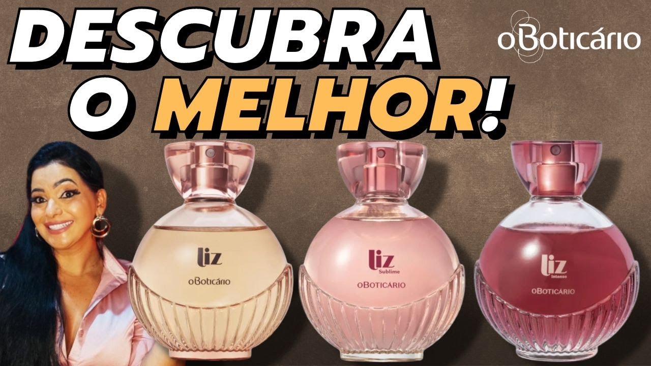 QUAL O MELHOR LIZ? Liz Tradicional, Liz Sublime ou Liz Intenso? | O ...