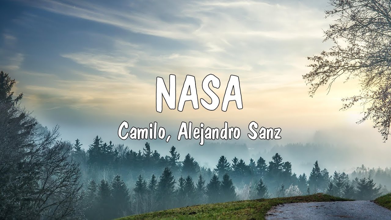 Camilo, Alejandro Sanz - NASA (Letra/Lyrics) - YouTube